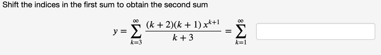 Solved Shift the indices in the first sum to obtain the | Chegg.com