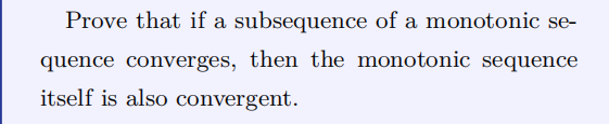 Solved Prove That If A Subsequence Of A Monotonic Sequence 