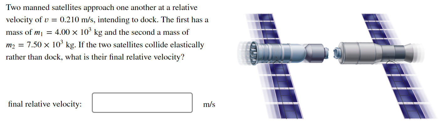 Solved Two manned satellites approach one another at a | Chegg.com