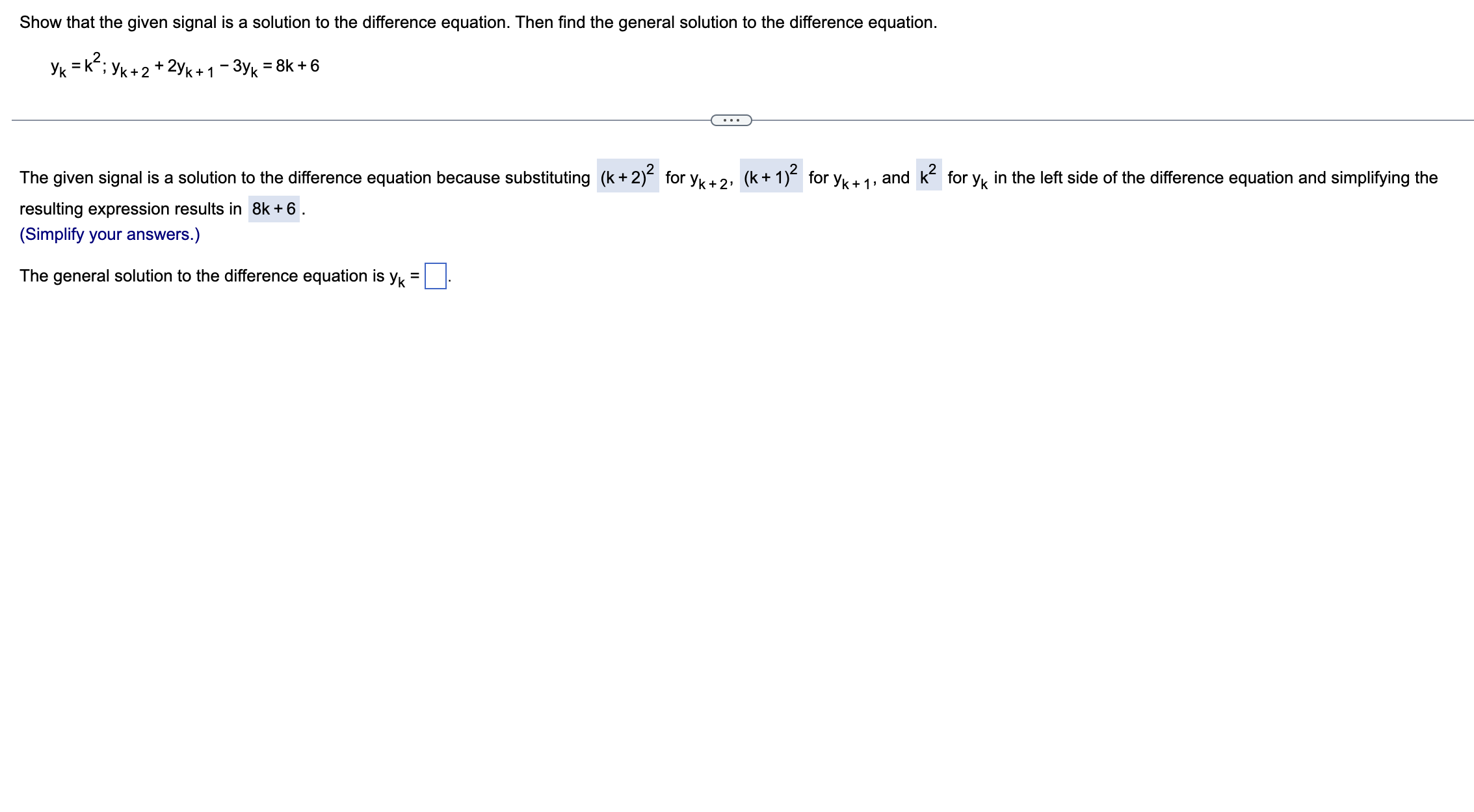 Solved yk=k2;yk+2+2yk+1−3yk=8k+6 The given signal is a | Chegg.com