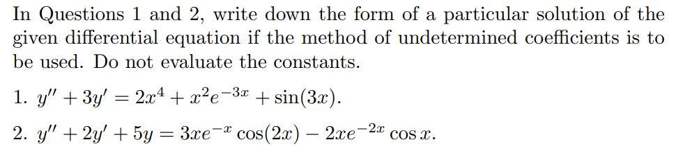 Solved In Questions 1 and 2 , write down the form of a | Chegg.com