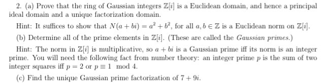 Solved 2. (a) Prove that the ring of Gaussian integers Zi] | Chegg.com