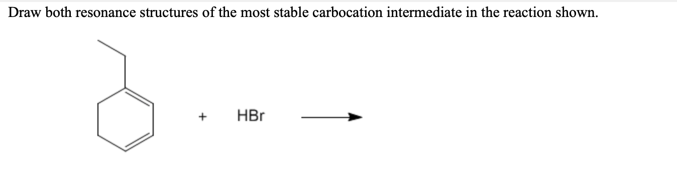 Solved Draw both resonance structures of the most stable | Chegg.com