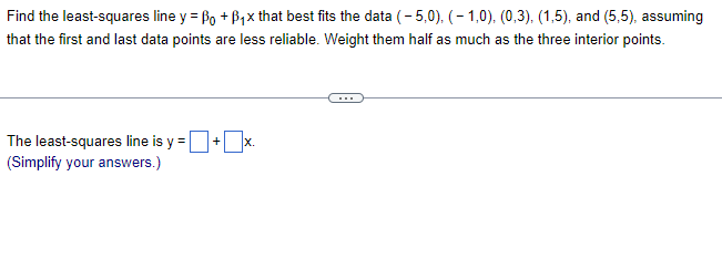 Solved Find the least-squares line y=β0+β1x that best fits | Chegg.com