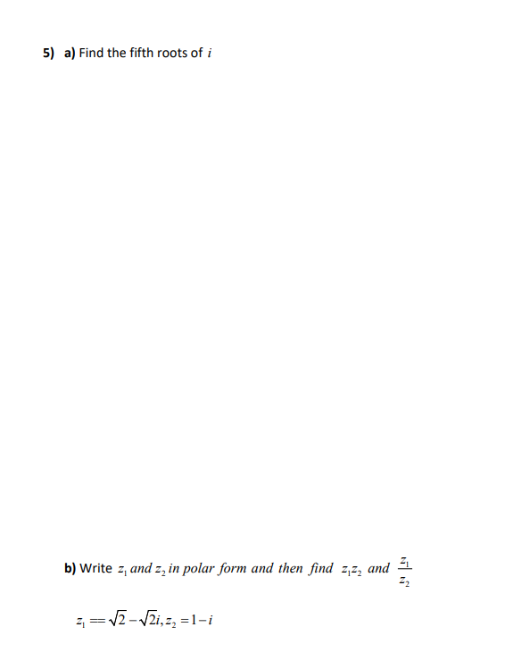 solved-5-a-find-the-fifth-roots-of-i-b-write-z1-and-z2-in-chegg