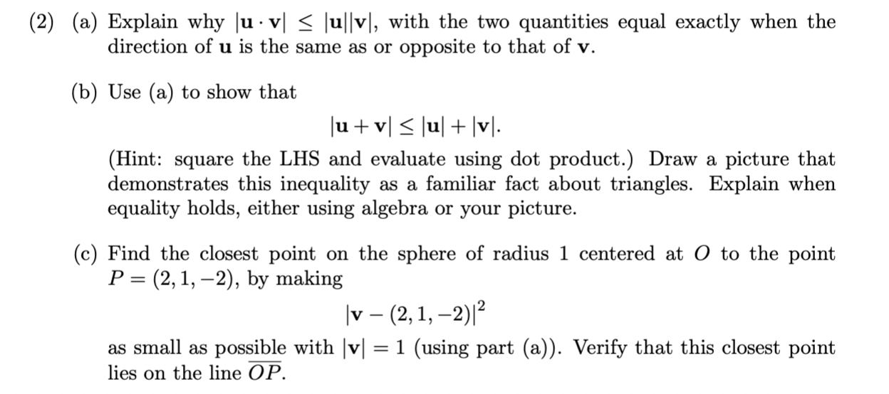 Solved (2) (a) ﻿Explain why |u*v|≤|u||v|, ﻿with the two | Chegg.com
