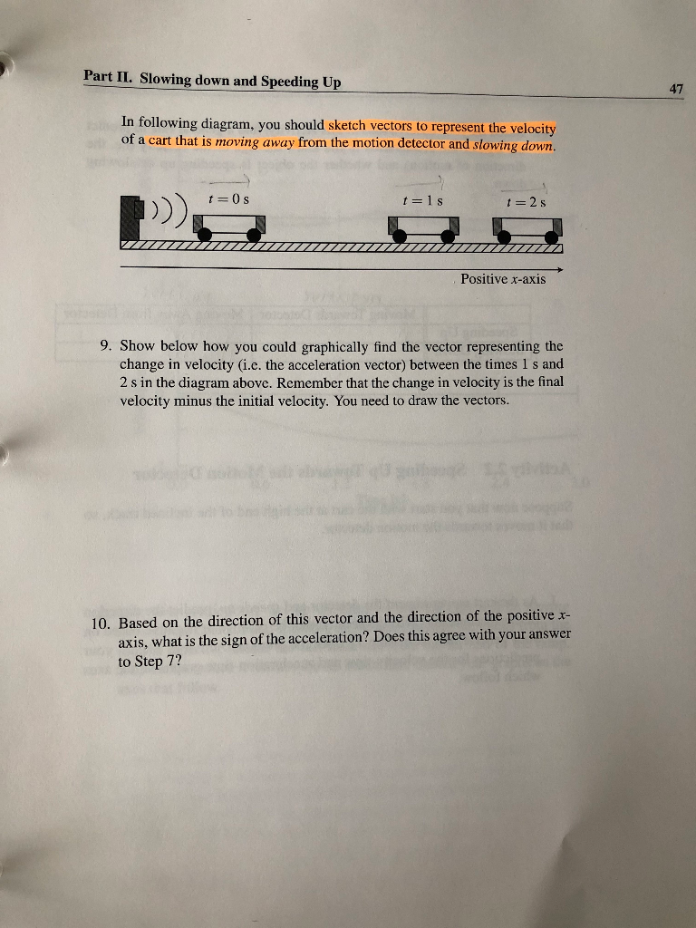 Solved Part II. Slowing down and Speeding Up 47 In following | Chegg.com