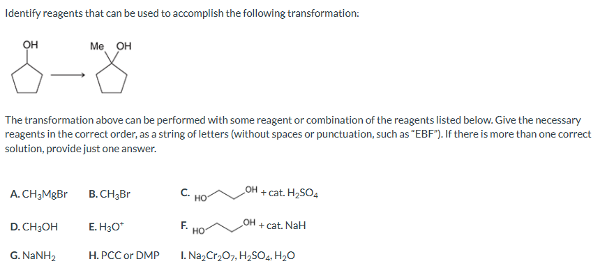 Solved Identify reagents that can be used to accomplish the | Chegg.com