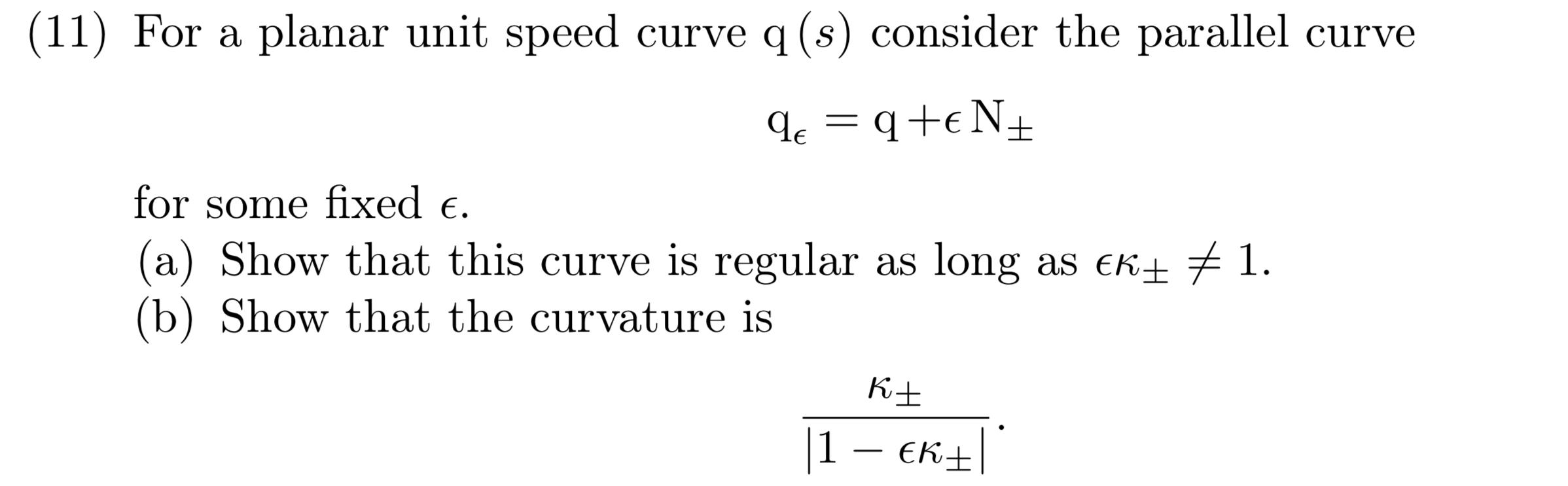 (11) For a planar unit speed curve q(s) consider the | Chegg.com