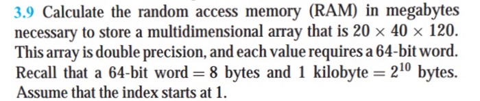 Solved Calculate the random access memory (RAM) in megabytes | Chegg.com