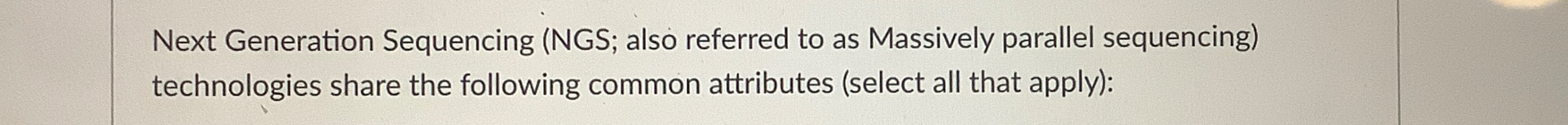 Solved Next Generation Sequencing (NGS; also referred to as | Chegg.com