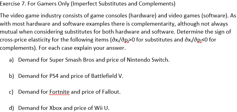 Solved Exercise 7. For Gamers Only (Imperfect Substitutes | Chegg.com