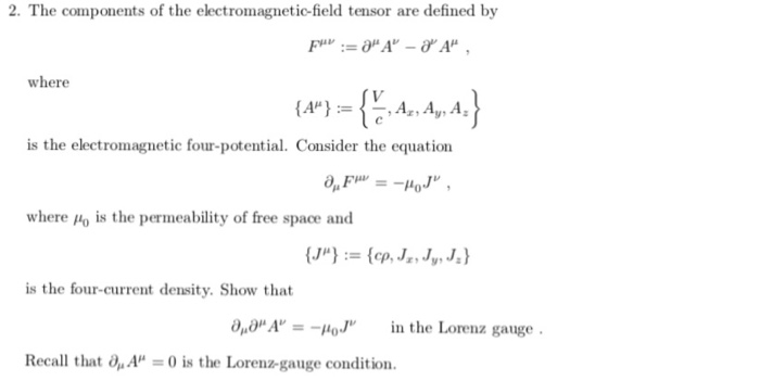 Solved 2. The components of the electromagnetic-field tensor | Chegg.com