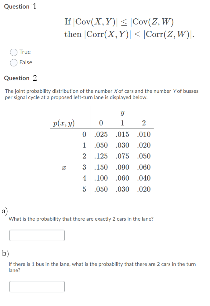 Solved Question 1 If Cov(X,Y)= |Cov(Z,W) then Corr(X,Y)= | Chegg.com