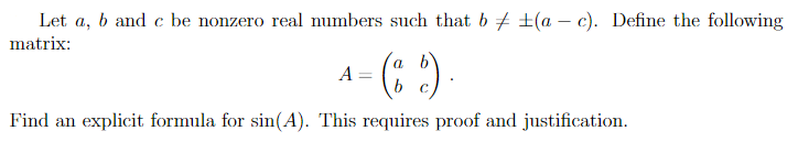 Solved Let a, b and c be nonzero real numbers such that b + | Chegg.com