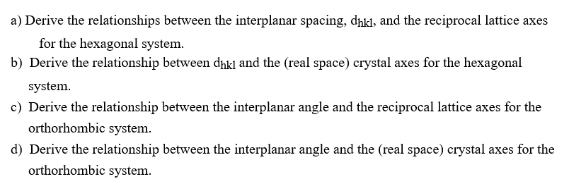 Solved a) Derive the relationships between the interplanar | Chegg.com