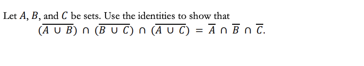 Solved Let A,B, and C be sets. Use the identities to show | Chegg.com