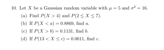 Solved 10. Let X be a Gaussian random variable with μ=5 and | Chegg.com