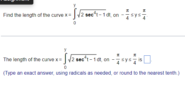 Solved Find the length of the curve x=∫0y2sec4t−1dt, on | Chegg.com