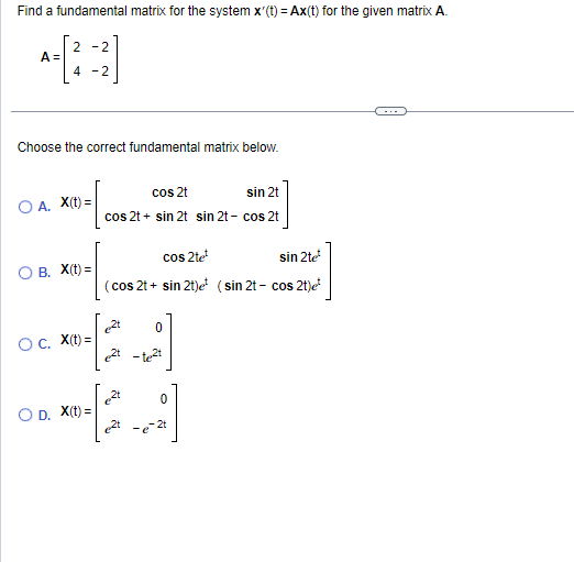 Solved Find a fundamental matrix for the system x′(t)=Ax(t) | Chegg.com