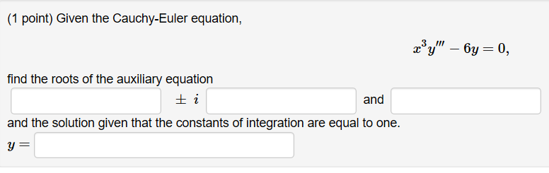 Solved (1 point) Given the Cauchy-Euler equation, zºy" – | Chegg.com