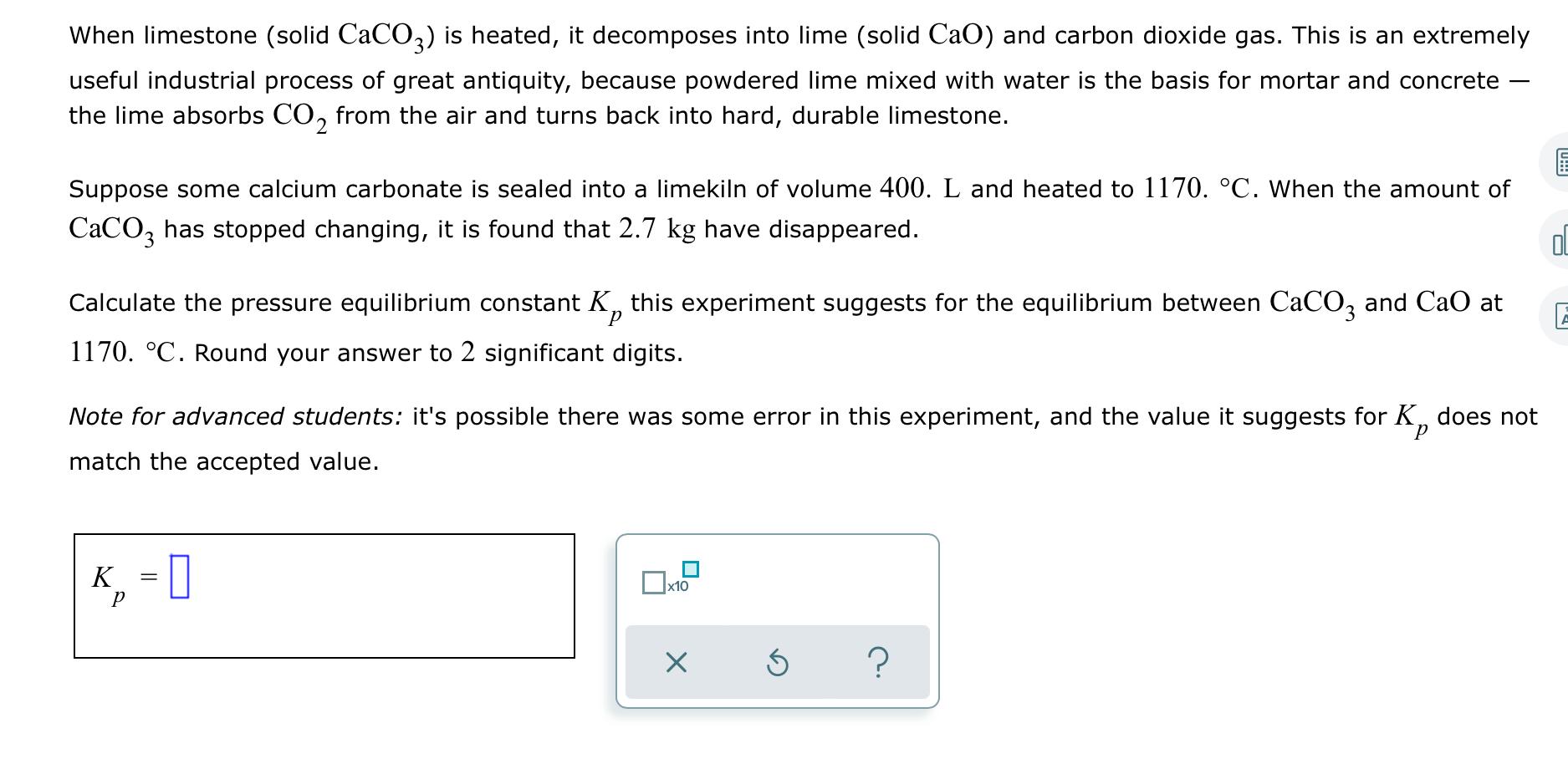 Solved When limestone (solid CaCO3) is heated, it decomposes | Chegg.com