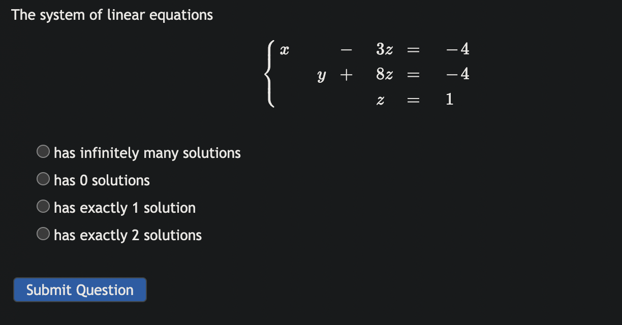 Solved The system of linear equations ⎩⎨⎧x−3z=−4y+8z=−4z=1 | Chegg.com