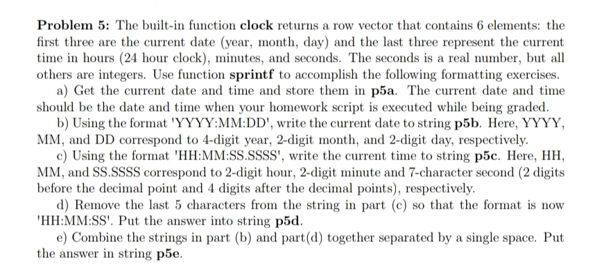 Solved Problem 5: The built-in function clock returns a row | Chegg.com