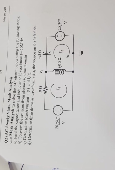 Solved May 10, 2018 Q2) AC Steady State, Mesh Analysis Use | Chegg.com