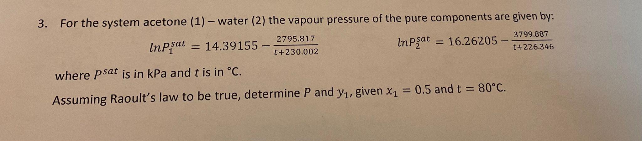 Solved 3. For the system acetone (1) - water (2) the vapour | Chegg.com