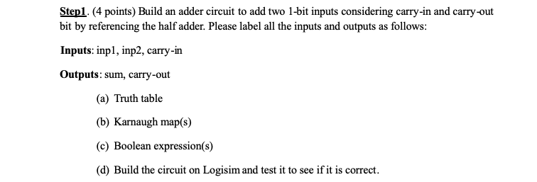 Solved Step1. (4 points) Build an adder circuit to add two | Chegg.com