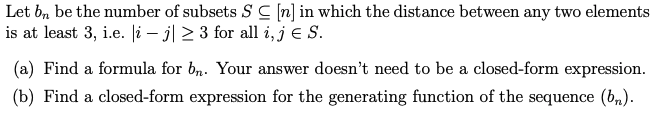 Solved Let bn be the number of subsets S⊆[n] in which the | Chegg.com