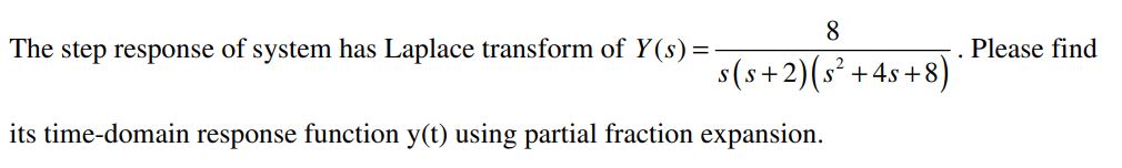 Solved The step response of system has Laplace transform of | Chegg.com