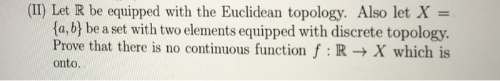 Solved (11) Let R be equipped with the Euclidean topology. | Chegg.com