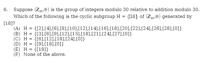 Solved 6. Suppose (230,0) is the group of integers modulo 30 | Chegg.com | Chegg.com