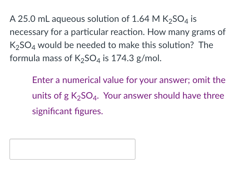 Solved A 25.0 mL aqueous solution of 1.64 M K2SO4 is | Chegg.com
