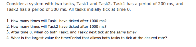 Solved Consider a system with two tasks, Task1 and Task2. | Chegg.com