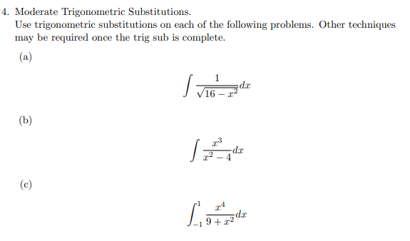 Solved Moderate Trigonometric Substitutions. Use | Chegg.com