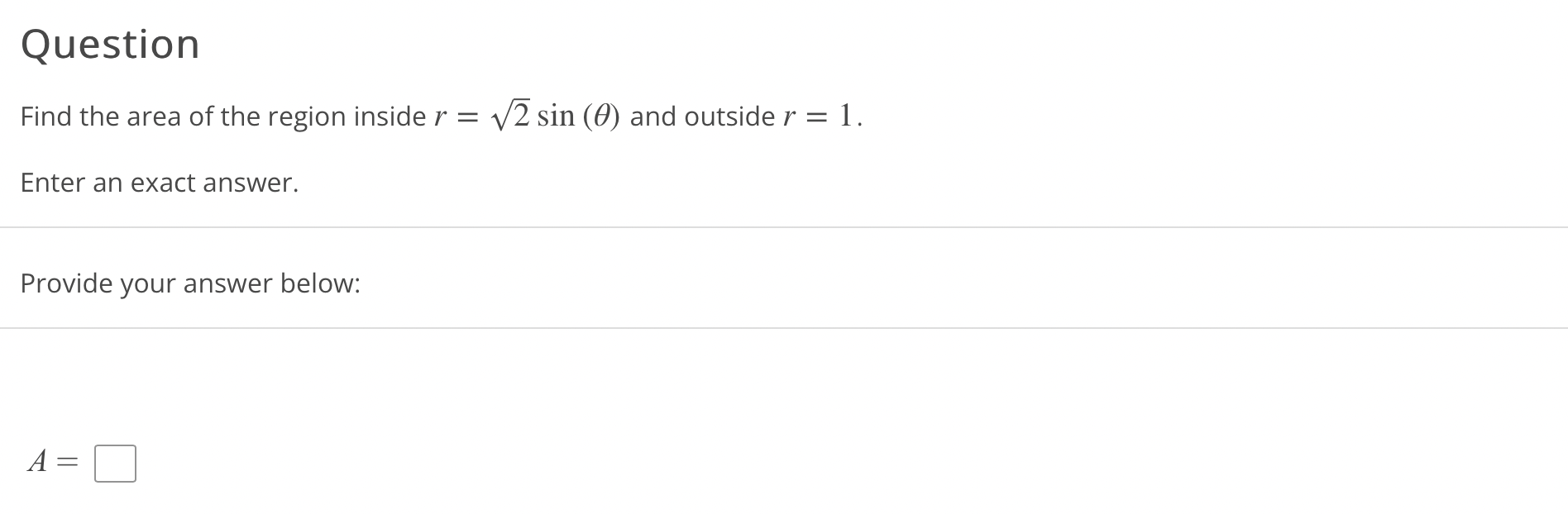 Solved Find the area of the region inside r=2sin(θ) and | Chegg.com