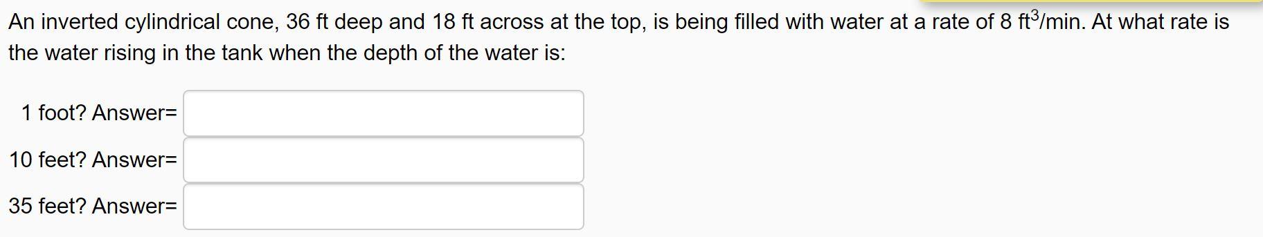 Solved An inverted cylindrical cone, 36ft deep and 18ft | Chegg.com