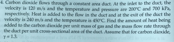 Solved Carbon dioxide flows through a constant area duct. At | Chegg.com