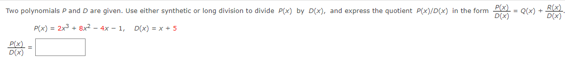 Solved Two polynomials P and D are given. Use either | Chegg.com