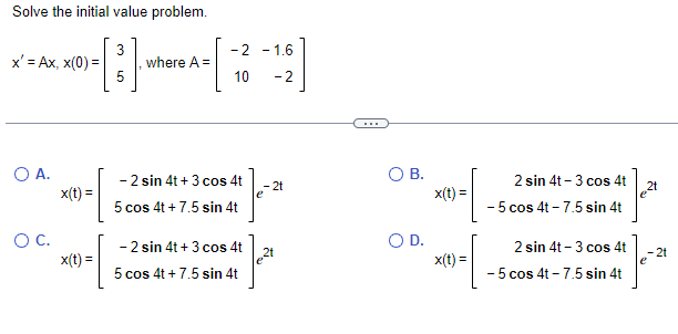 Solved Solve the initial value problem. x′=Ax,x(0)=[35], | Chegg.com