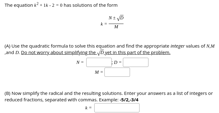 Solved The equation k2+1k−2=0 has solutions of the form | Chegg.com