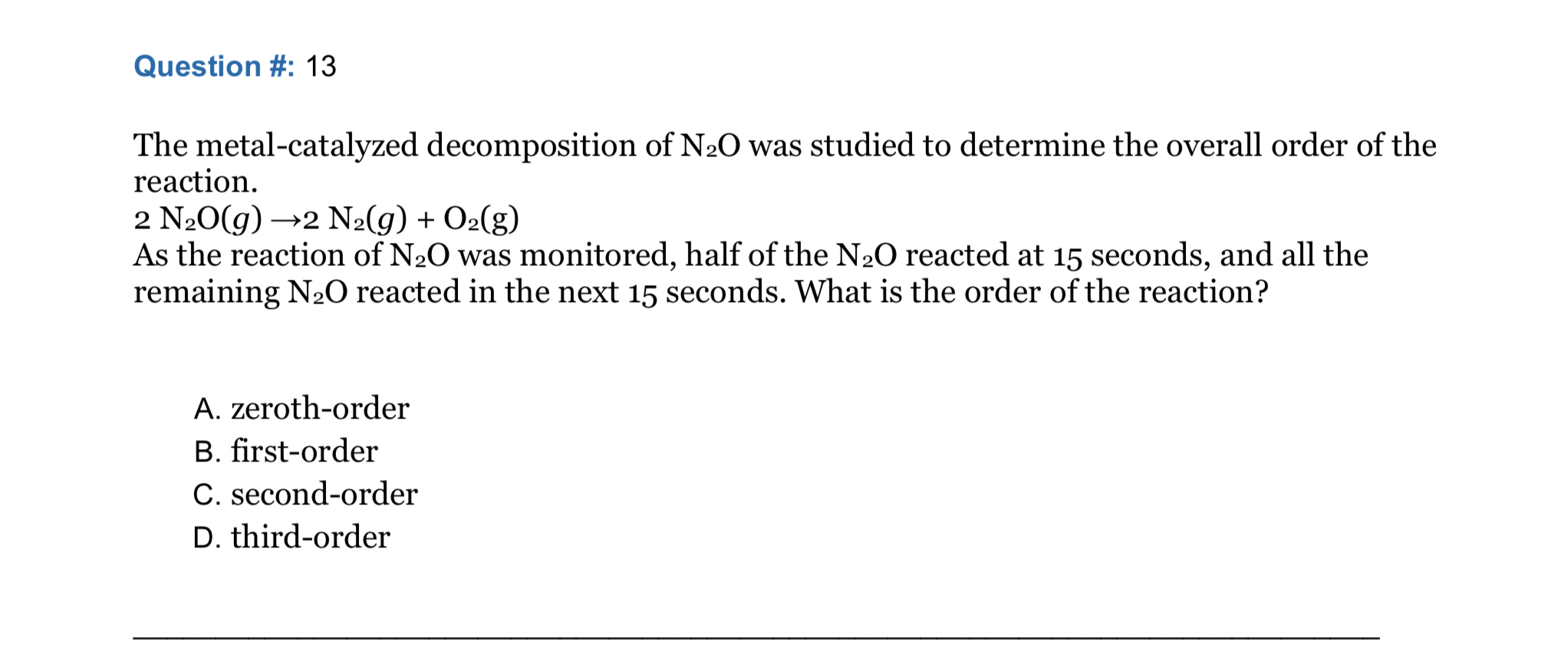 Solved Question #: 13 The metal-catalyzed decomposition of | Chegg.com