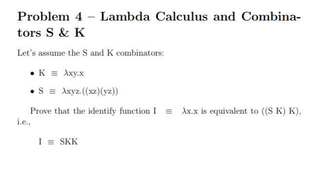Solved Problem 4 - Lambda Calculus and Combina tors S & K | Chegg.com