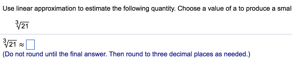 Solved Use Linear Approximation To Estimate The Following