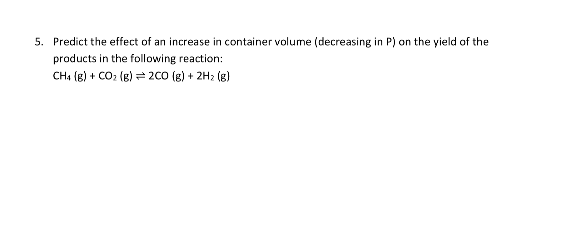 Solved 5. Predict the effect of an increase in container | Chegg.com