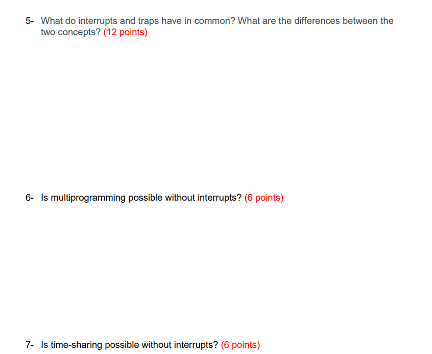 Solved 5- What do interrupts and traps have in common? What | Chegg.com