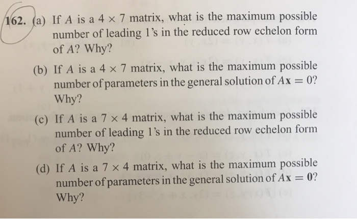 Solved 162. (a) If A is a 4 7 matrix, what is the maximum | Chegg.com
